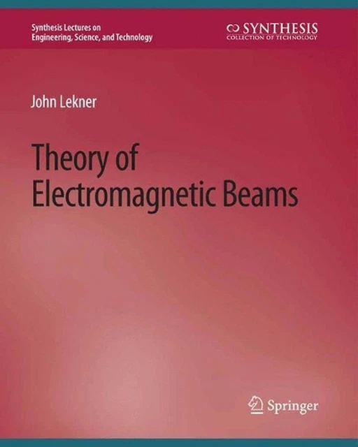 THEORY OF ELECTROMAGNETIC Beams by John Lekner (English) Paperback Book ...