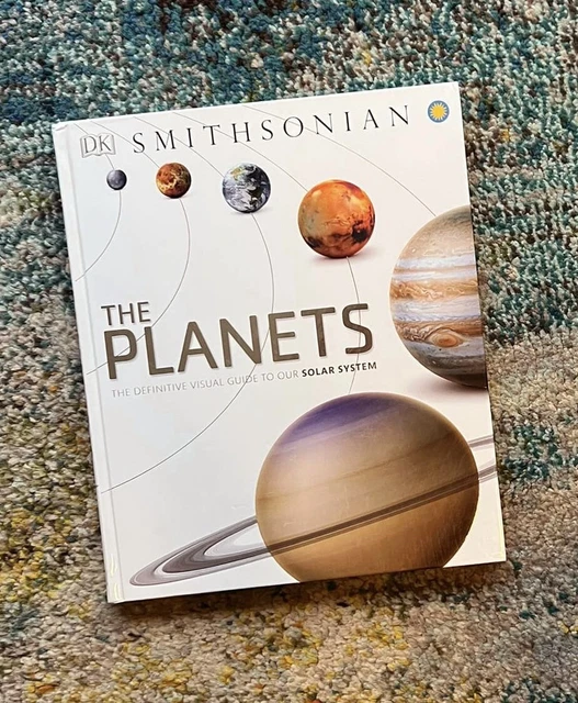 SMITHSONIAN - THE Planets Definitive Visual Guide to Our Solar System ...