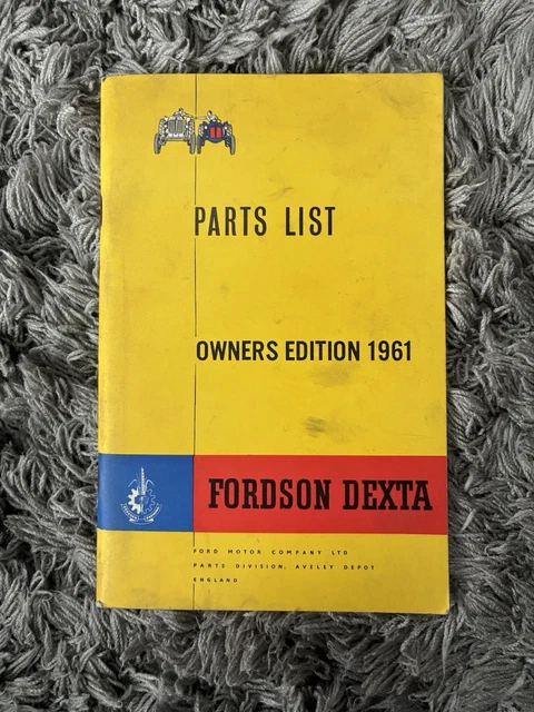 FORDSON DEXTA PARTS List 1961 - Owners Edition £47.50 - PicClick UK