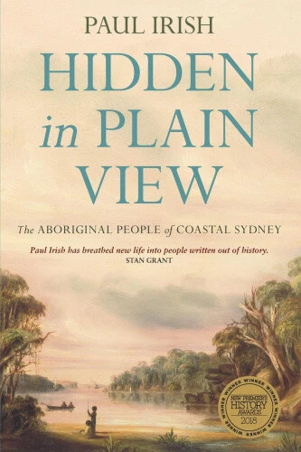 HIDDEN IN PLAIN View: The Aboriginal people of coastal Sydney by Irish ...