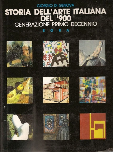 STORIA DELL'ARTE ITALIANA del '900. Generazione primo decennio EUR 140 ...