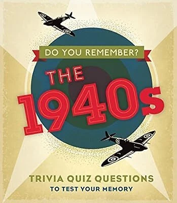 DO YOU REMEMBER the 1940s?: Trivia Quiz Questions to Test Your Memory ...