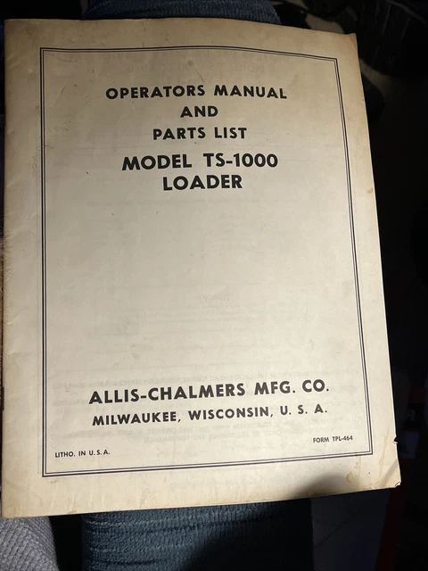OPERATORS MANUAL PARTS List Allis-Chalmers Model T-1000 Loader - Mark ...