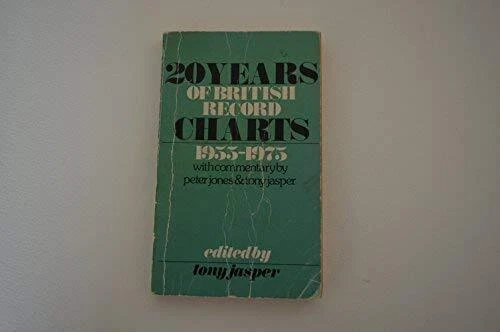 20 YEARS OF British Record Charts, 1955-75 by Jasper, Tony Paperback ...