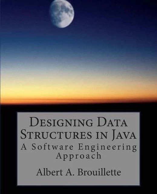 DESIGNING DATA STRUCTURES in Java: A Software Engineering Approach by ...