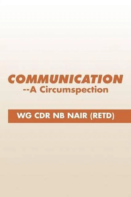 COMMUNICATION--A CIRCUMSPECTION BY Wg Cdr Nb Nair (English) Paperback ...