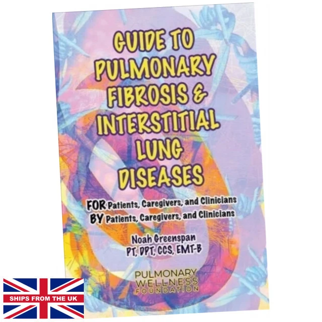 GUIDE TO PULMONARY Fibrosis & Interstitial Lung Diseases - Noah Gr...(Paperback) £24.75 ...