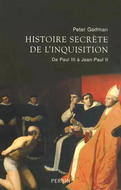HISTOIRE SECRÈTE DE l'Inquisition, Peter GODMAN et Cécile DENIARD EUR 3 ...