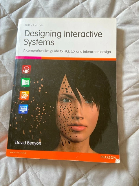 DESIGNING INTERACTIVE SYSTEMS: A comprehensive guide to HCI, UX, and ...