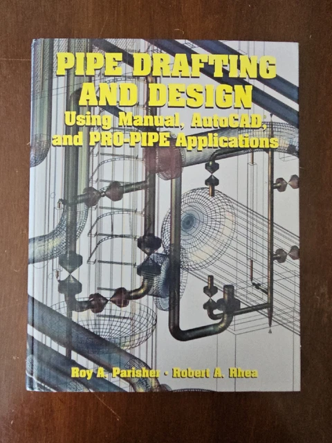 PIPE DRAFTING AND Design:: Using Manual, AutoCAD, and PRO-PIPE ...