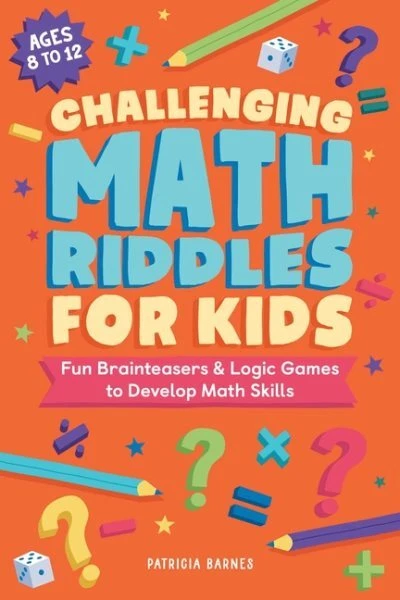 CHALLENGING MATH RIDDLES for Kids : Fun Brainteasers & Logic Games to ...