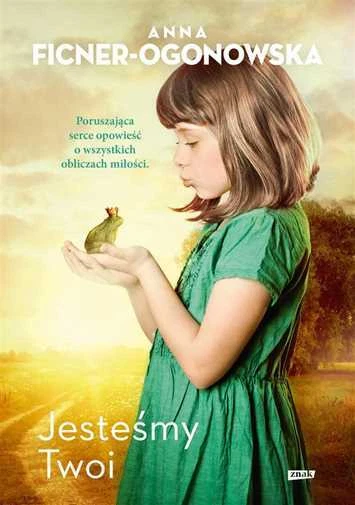 JESTEŚMY TWOI (JESTESMY) ANNA FICNER OGONOWSKA / Znak EUR 28,46 ...