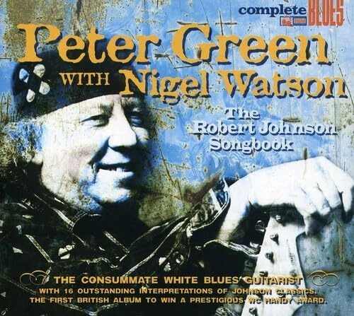 PETER GREEN WITH Nigel Watson - The Robert Johnson Songbook | CD EUR 12 ...