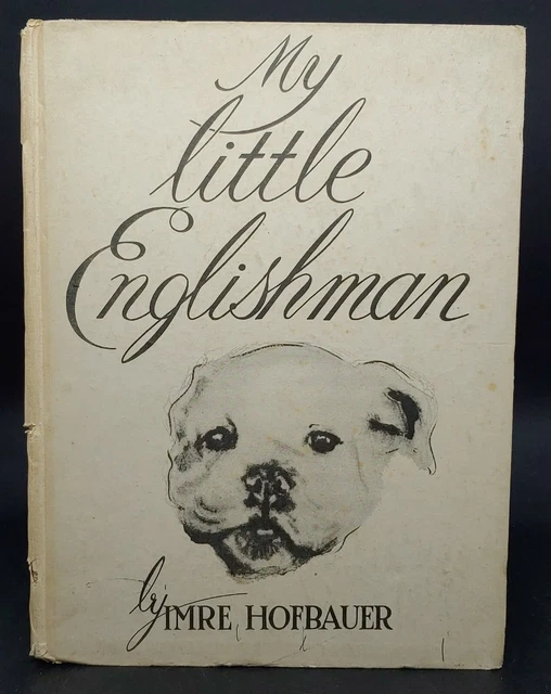 1945 HB RARE DOG ART FICTION LIVRE BULLDOG My Little Englishman ...