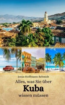 ALLES, WAS SIE über Kuba wissen müssen de Hoffmann-Sc... | Livre | état ...