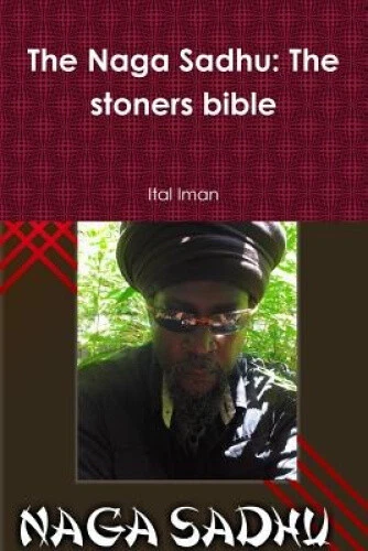THE NAGA SADHU: The stoners bible by Iman, Ital $33.26 - PicClick AU