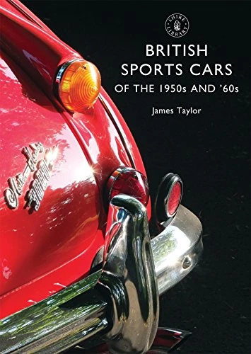 BRITISH SPORTS CARS of the 1950s and 60s: 801 (Shire Library) - Taylor ...