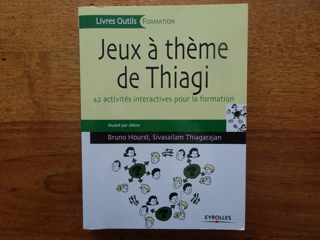 JEUX À THÈME de THIAGI, 42 activités interactives pour la formation ...