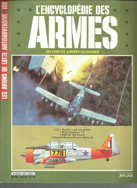 ENCYCLOPEDIE DES ARMES N° 106 Les Avions De Lutte Antisubversive EUR 4 ...