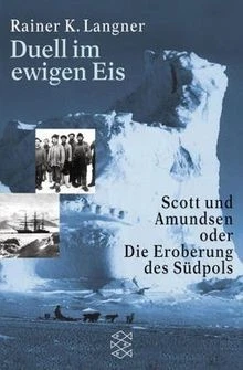 DUELL IM EWIGEN Eis. Scott und Amundsen oder die Erob... | Livre | état ...