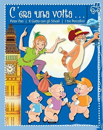 C'ERA UNA VOLTA... Peter Pan. Il gatto con gli stiva... EUR 5,84 ...