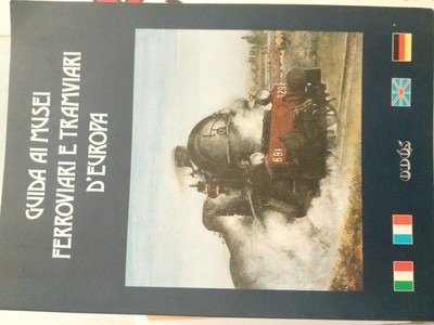 GUIDA AI MUSEI Ferroviari E Tramviari D'europa Edizione 1990 EUR 9,99 ...