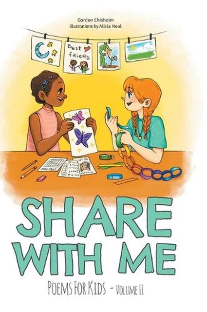 SHARE WITH ME: Poems For Kids Volume 2 by Gordon Chisholm Hardcover ...