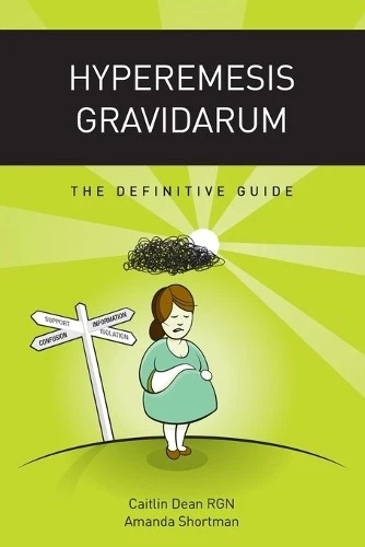 CAITLIN DEAN AMANDA Shortma Hyperemesis Gravidarum - the Definitive ...
