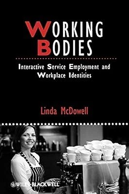 WORKING BODIES: INTERACTIVE Service Employment and Workplace Identities ...