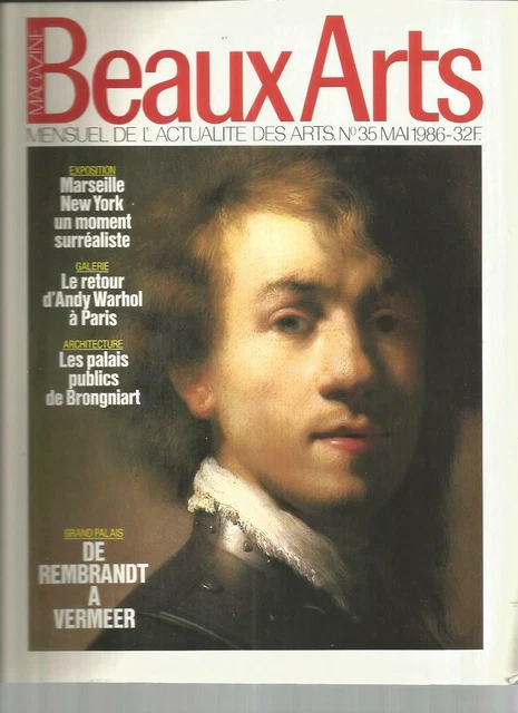 BEAUX ARTS MAGAZINE N°35 De Rembrandt A Vermeer / Andy Warhol ...