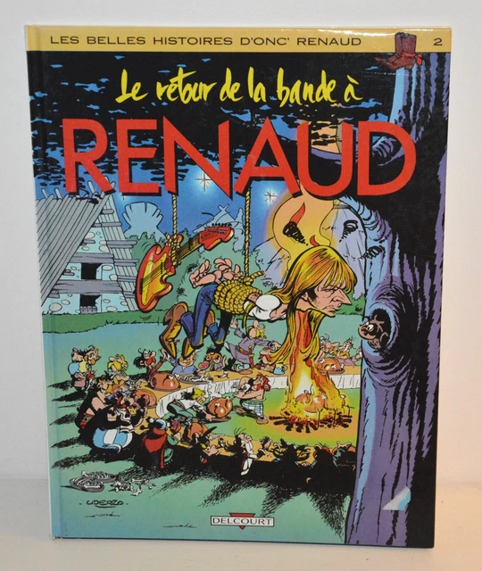BD BANDE DESSINÉE LE RETOUR DE LA BANDE A RENAUD 2 DELCOURT vintage ...