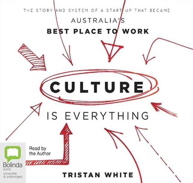 CULTURE IS EVERYTHING: The Story And System Of A Start-Up That Became ...