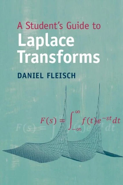 A STUDENT'S GUIDE to Laplace Transforms by Daniel Fleisch (English ...