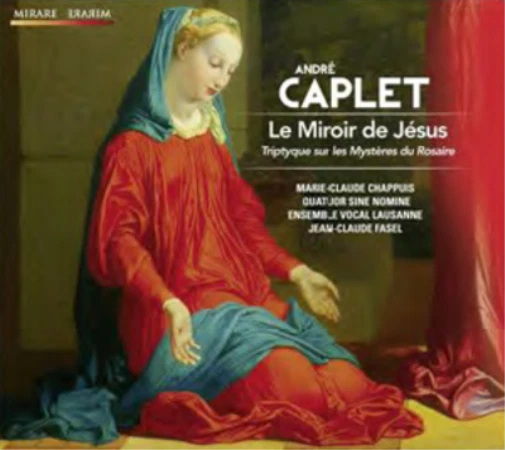 ANDRÉ CAPLET ANDRÉ Caplet: Le Miroir De Jésus (CD) Album Digipak EUR 23 ...