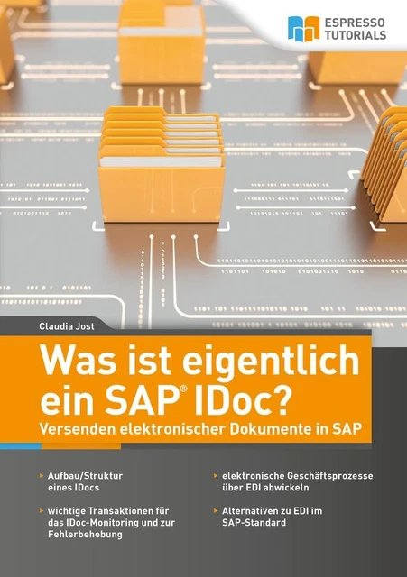 WAS IST EIGENTLICH ein SAP IDoc? Versenden elektronischer Dokumente in SAP ... EUR 29,95 ...