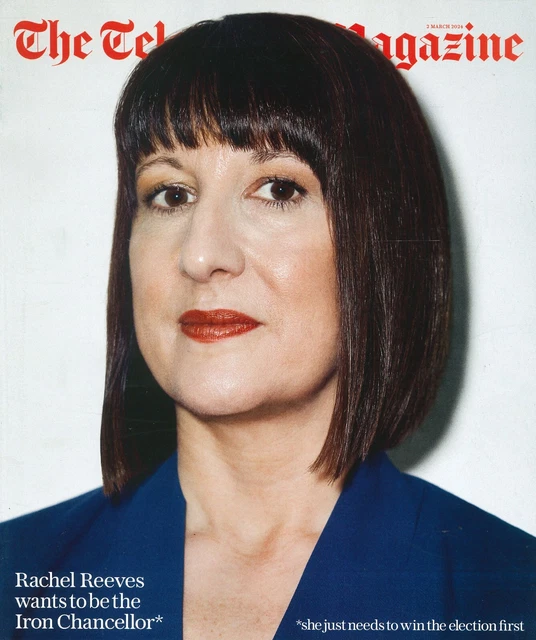 TELEGRAPH MAGAZINE RACHEL Reeves, Edward Zwick, Katherine Ryan, R ...