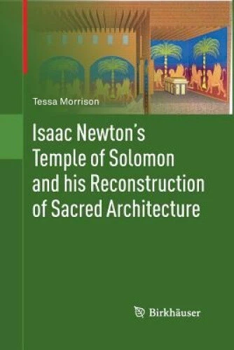 ISAAC NEWTON'S TEMPLE of Solomon and His Reconstruction of Sacred ...