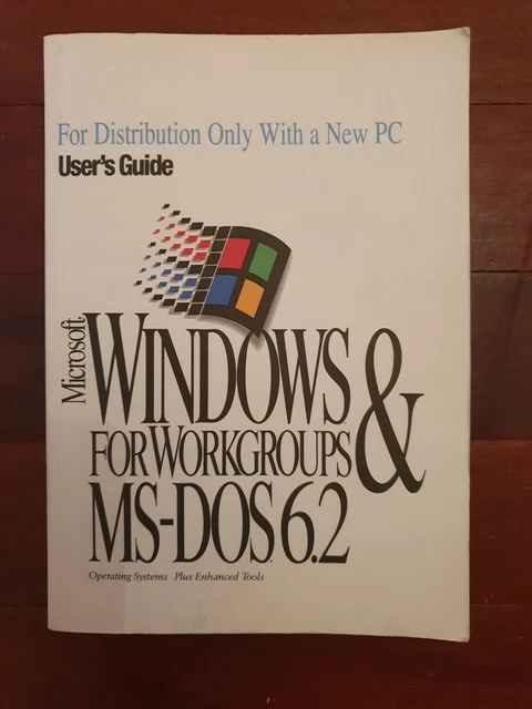 MICROSOFT WINDOWS FOR Workgroups and MS-DOS 6.2 User Guide £6.50 ...