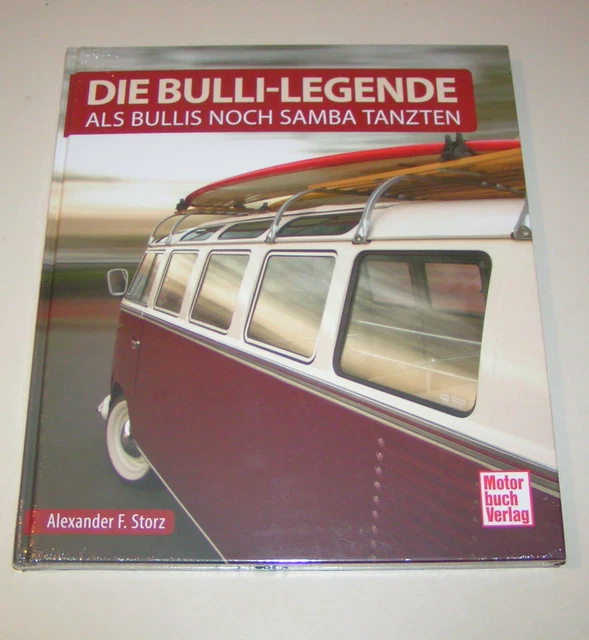DIE BULLI-LEGENDE VW Volkswagen Bus T1 T2 T3 - Als Bullis noch Samba ...