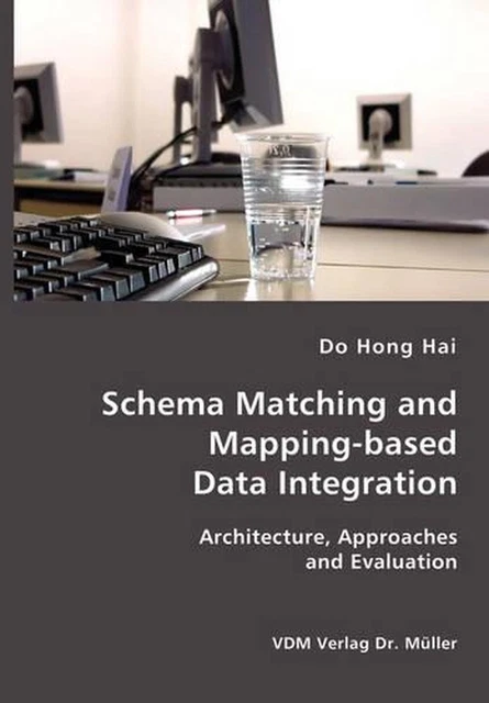 Schema Matching And Mapping Based Data Integration Architecture
