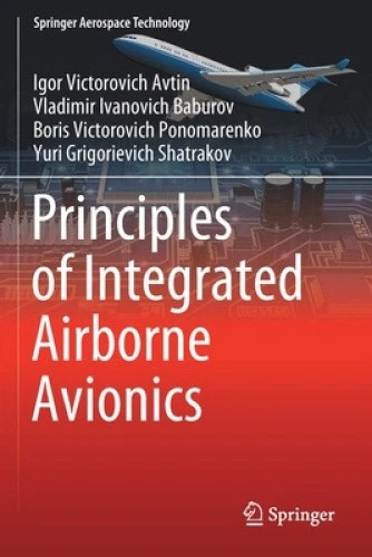 PRINCIPLES OF INTEGRATED Airborne Avionics (Springer Aerospace ...
