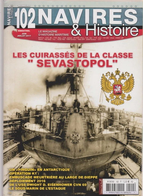 NAVIRES & HISTOIRE N°102 Cuirasse Classe Sevastopol / Pinguin / Dieppe ...