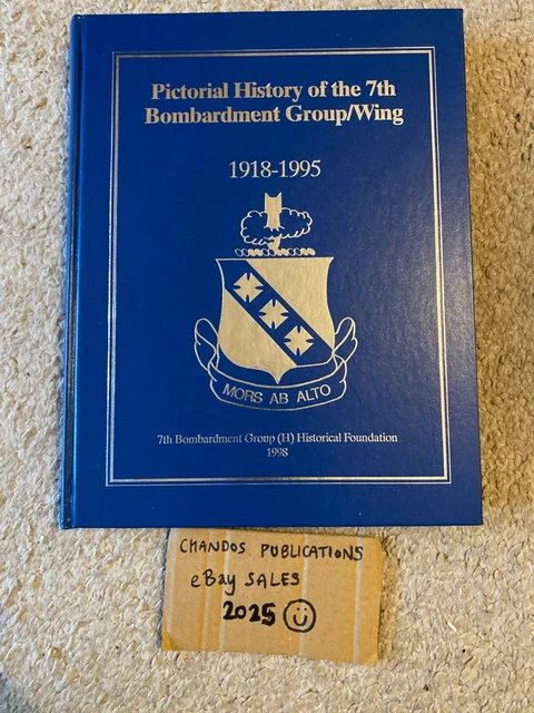 PICTORIAL HISTORY OF the 7th Bombardment Group / Wing 1918-1995 ...