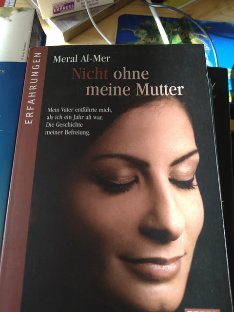 NICHT OHNE MEINE Mutter: Mein Vater entführte mich ... | Buch | Zustand sehr gut EUR 3,00 ...