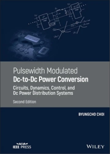 BYUNGCHO CHOI PULSEWIDTH Modulated DC-to-DC Power Conversion (Relié ... BYUNGCHO CHOI PULSEWIDTH Modulated DC-to-DC Power Conversion (Relié ...