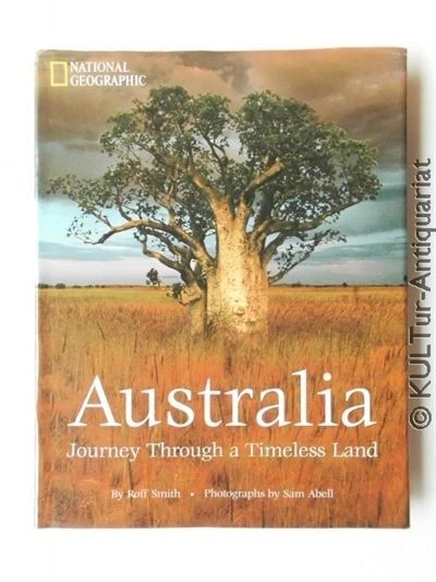 AUSTRALIA : JOURNEY Through a Timeless Land. Smith, Roff Martin and Sam ...