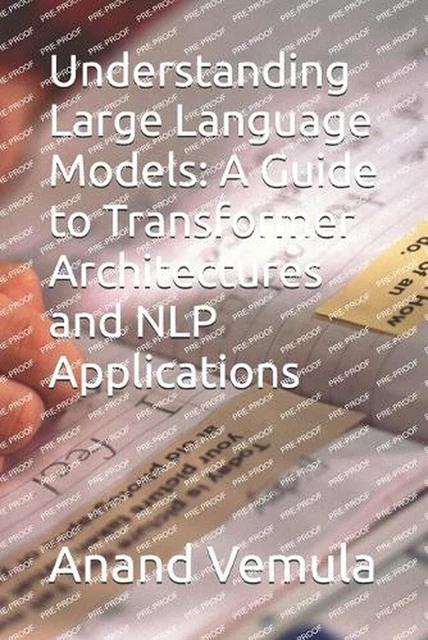 UNDERSTANDING LARGE LANGUAGE Models: A Guide to Transformer ...