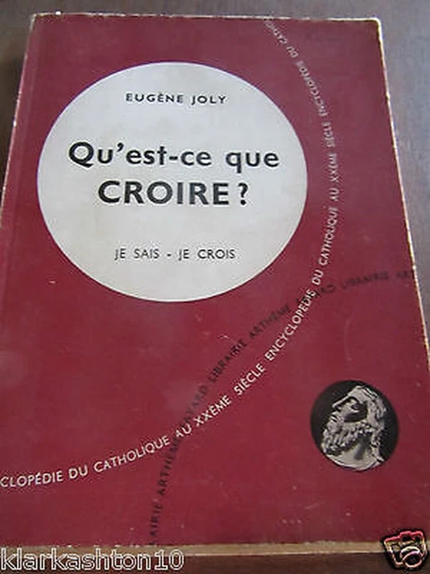 EUGÈNE JOLY: QU'EST-CE que croire? Arthème Fayard EUR 3,50 - PicClick FR
