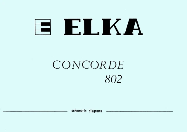 ELKA CONCORDE 802 Service Manual Schematic diagram Schaltplan Schema ...