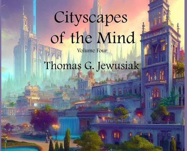 CITYSCAPES OF THE Mind Vol 4 par Thomas G. Jewusiak livre à couverture ...